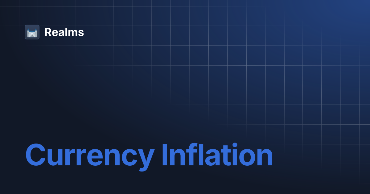 Currency Inflation | Realms